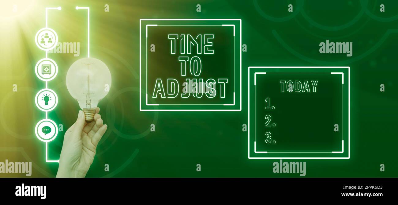 Hand writing sign Time To Adjust. Business approach making necessary or ...