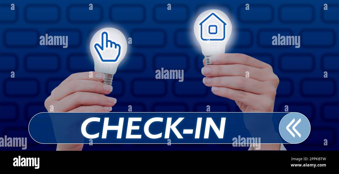 Sign displaying Check In. Internet Concept Procedure by which an ...
