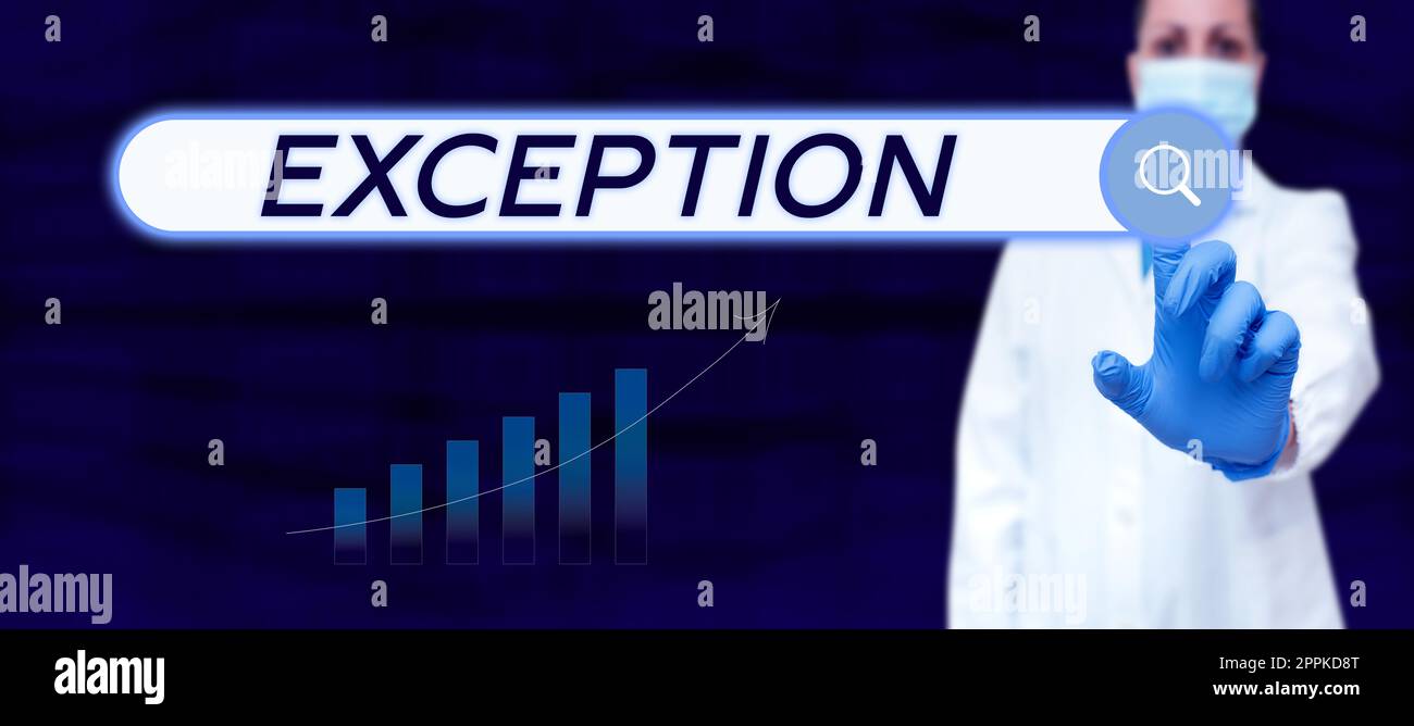 Hand writing sign Exception. Word for person or thing that is excluded ...