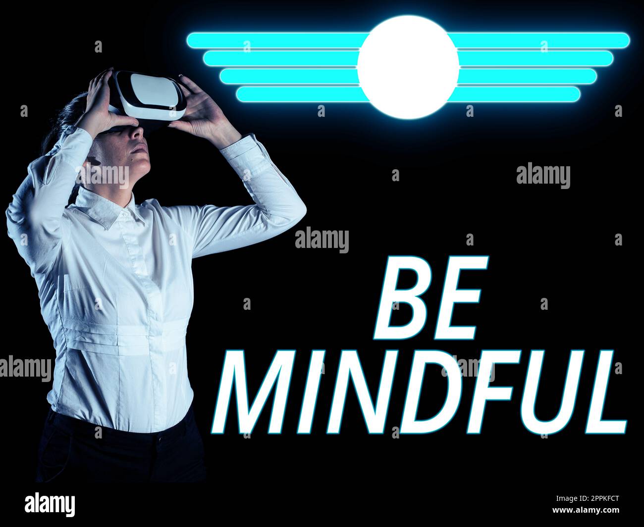 Sign displaying Be Mindful. Conceptual photo paying close attention to ...
