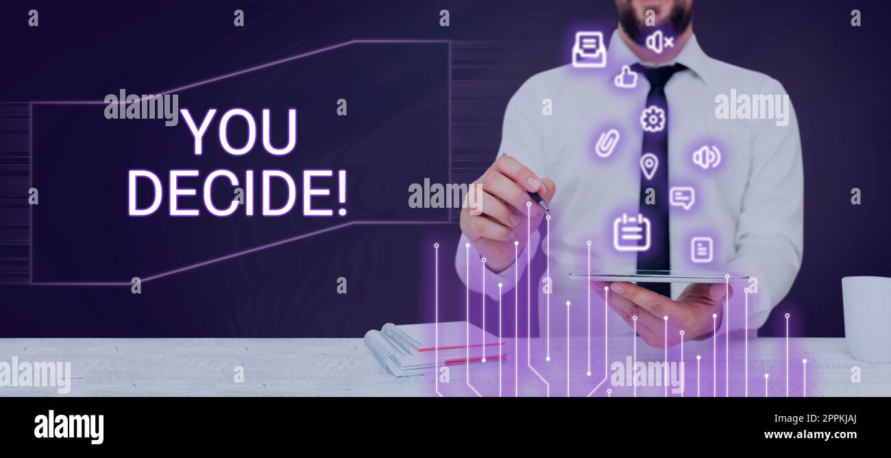 Handwriting text You Decide. Word Written on giving a chance to ...