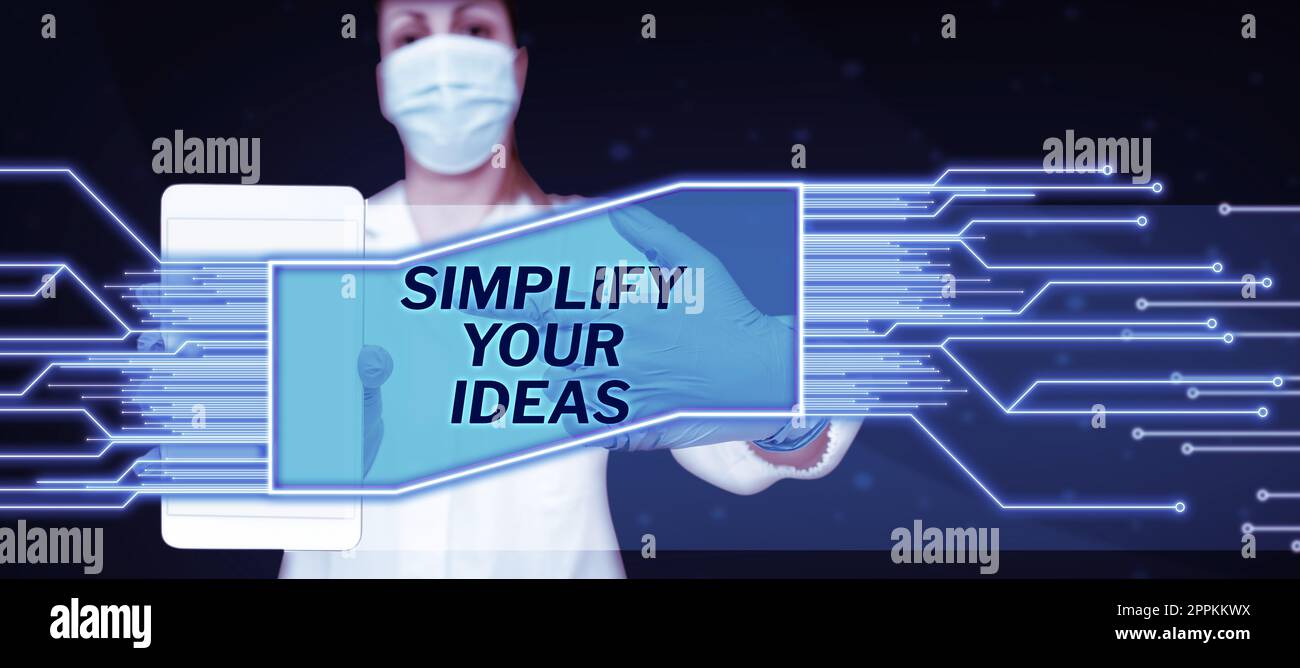 Conceptual display Simplify Your Ideas. Word Written on make simple or ...
