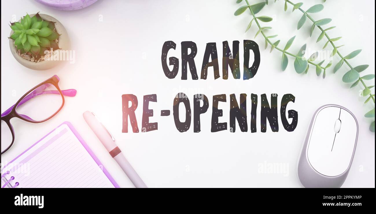 Text caption presenting Grand Re Opening. Internet Concept held to mark ...