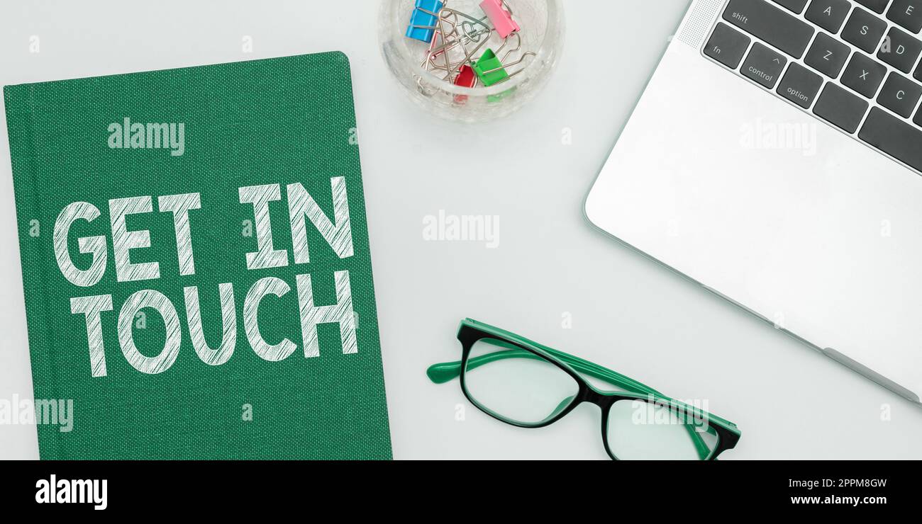 Inspiration showing sign Get In Touch. Word Written on Stay in contact ...