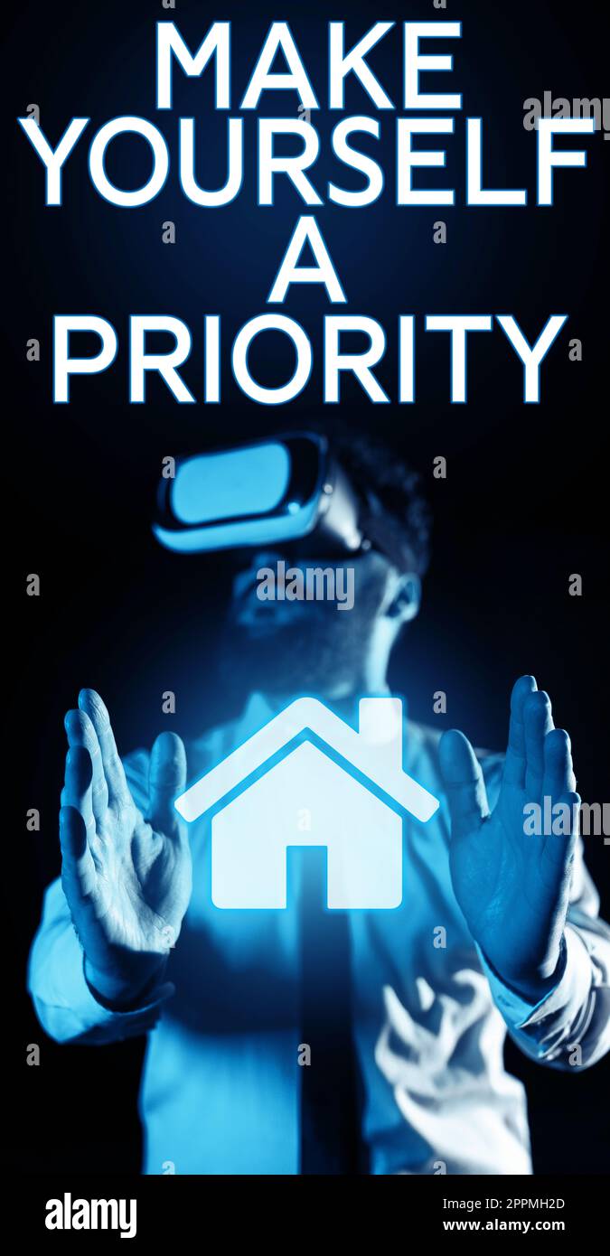 Conceptual display Make Yourself A Priority. Concept meaning Think in ...