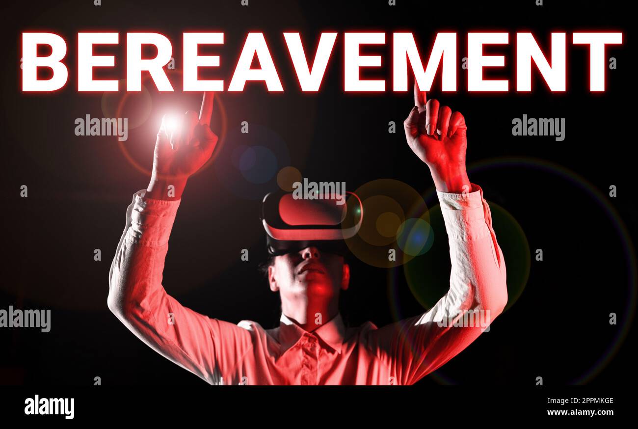 Hand writing sign Bereavement. Word for a period of mourning after a ...