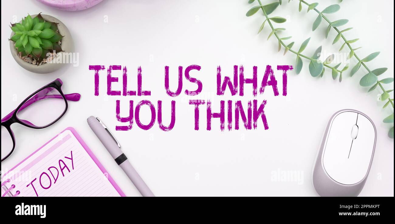 Inspiration showing sign Tell Us What You Think. Business showcase ... Inspiration showing sign Tell Us What You Think. Business showcase ...