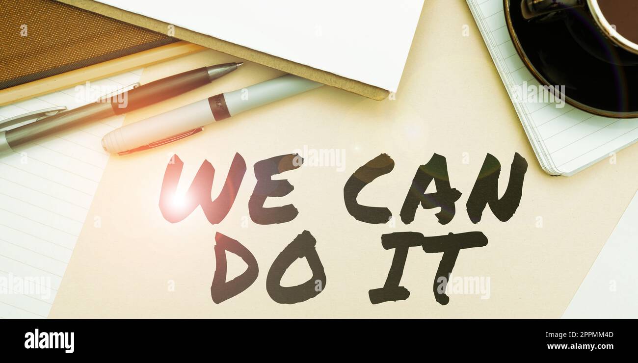 Hand writing sign We Can Do It. Word for see yourself as powerful ...