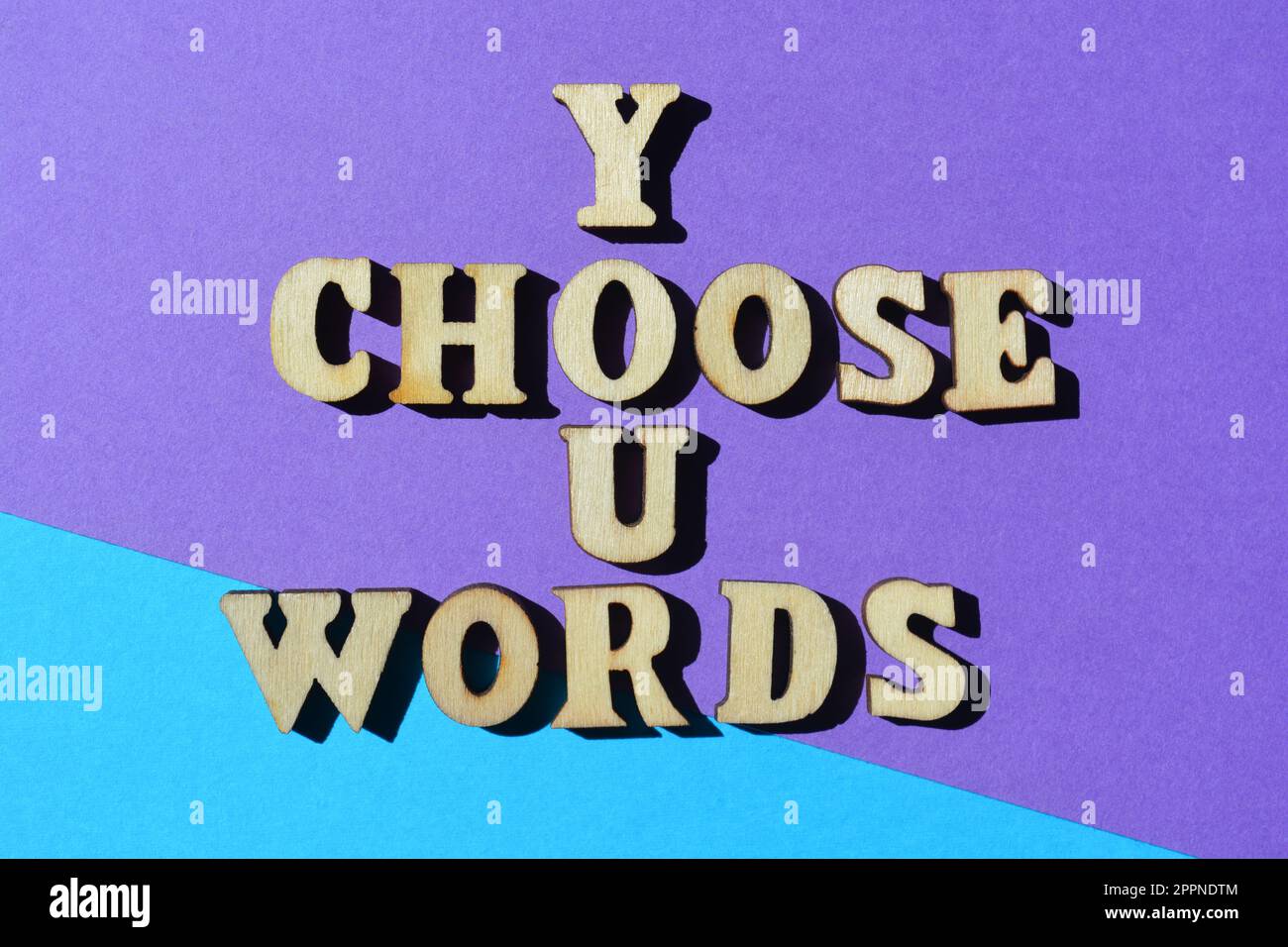 Choose Your Words, phrase in wooden alphabet letters isolated on ...