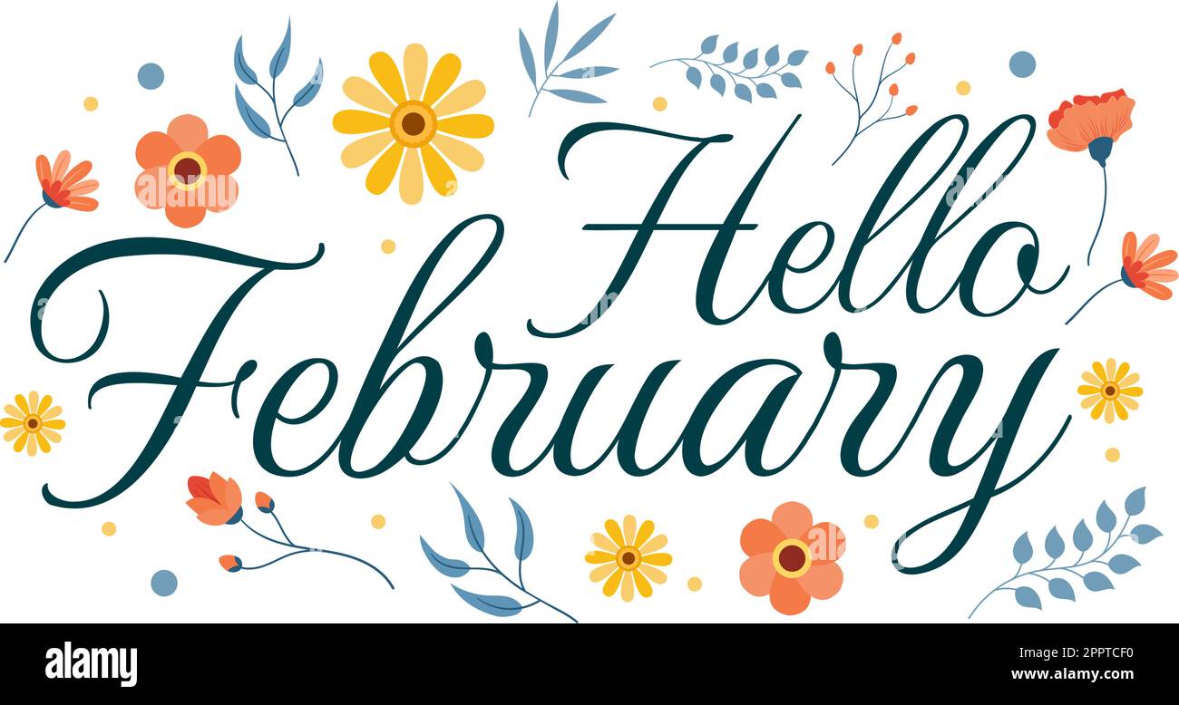 Hello February Month with Flowers, Hearts, Leaves and Cute Lettering ...