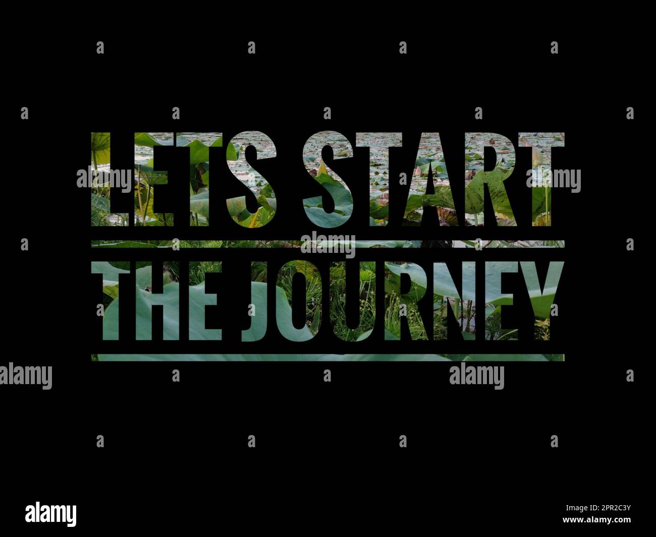 Motivation qoute with the word LET'S START THE JOURNEY Stock Photo - Alamy