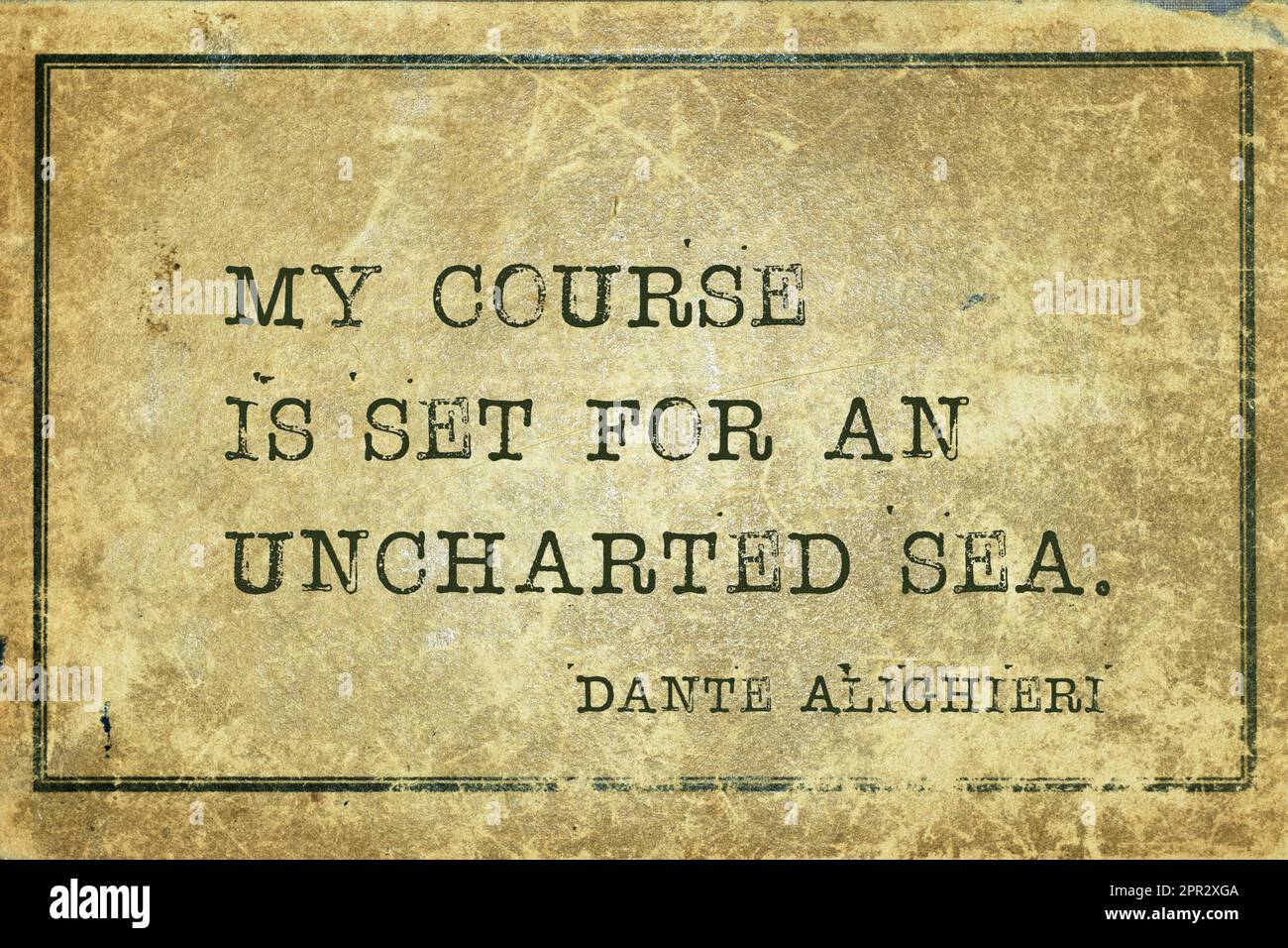 My course is set for an uncharted sea - ancient Italian poet and ...