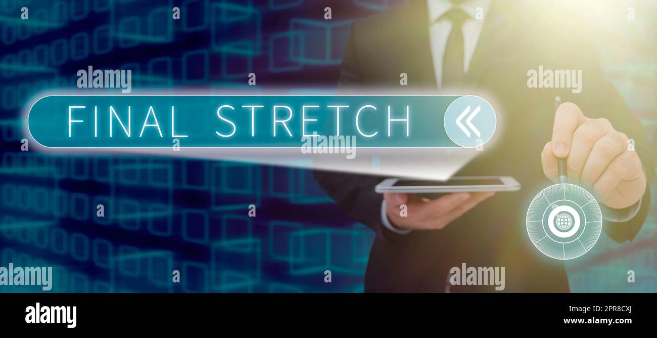 Inspiration showing sign Final Stretch. Word Written on Last Leg ...