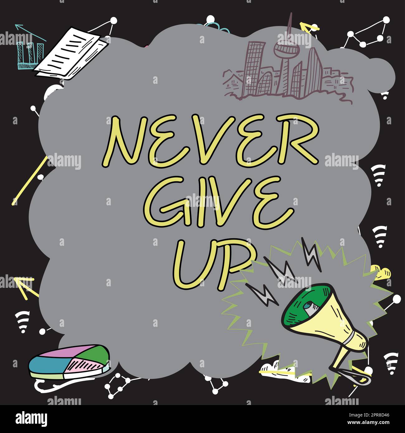 Sign displaying Never Give Up, Business approach Keep trying until you ...
