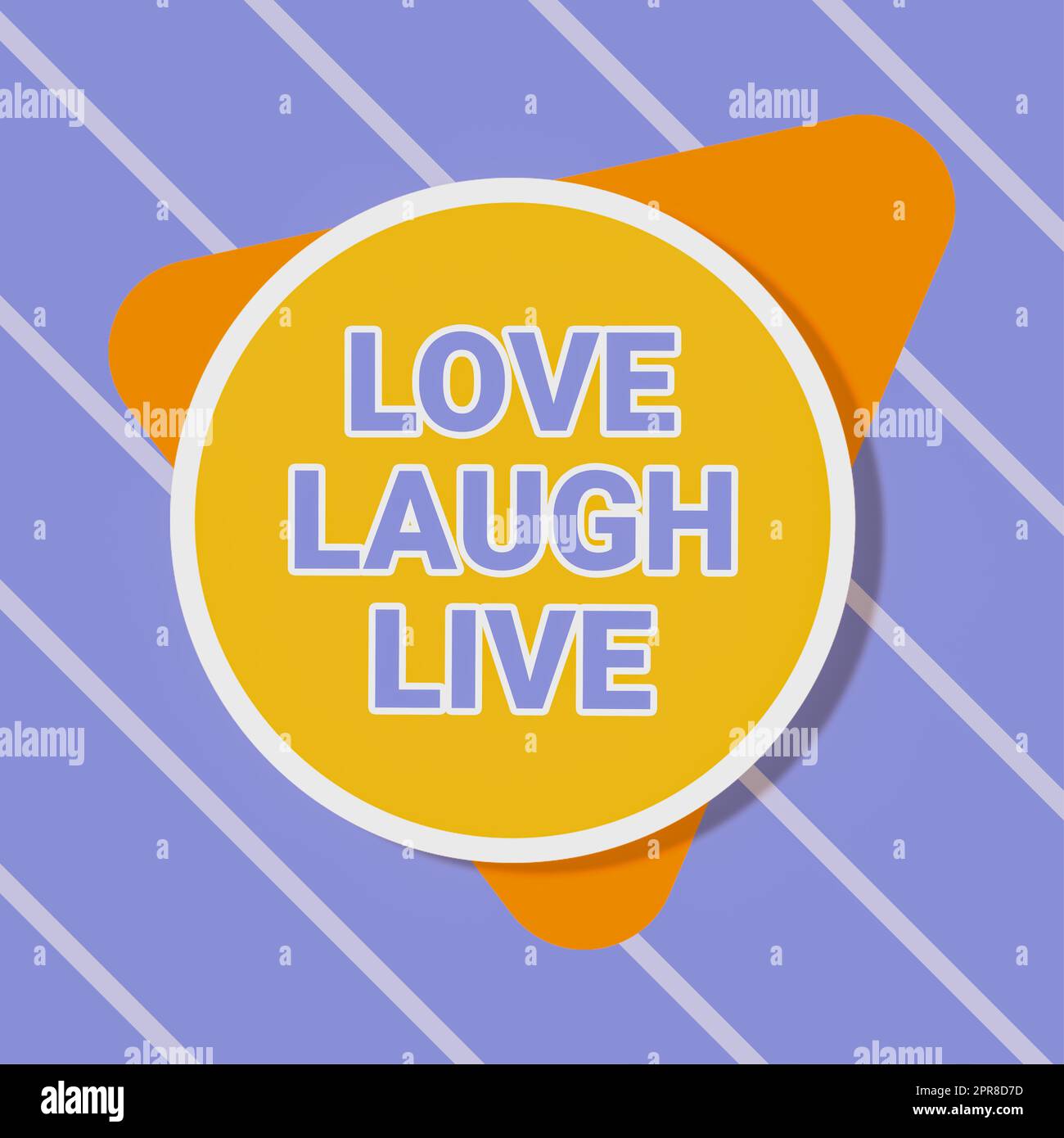 Sign displaying Love Laugh Live, Business concept Be inspired positive ...