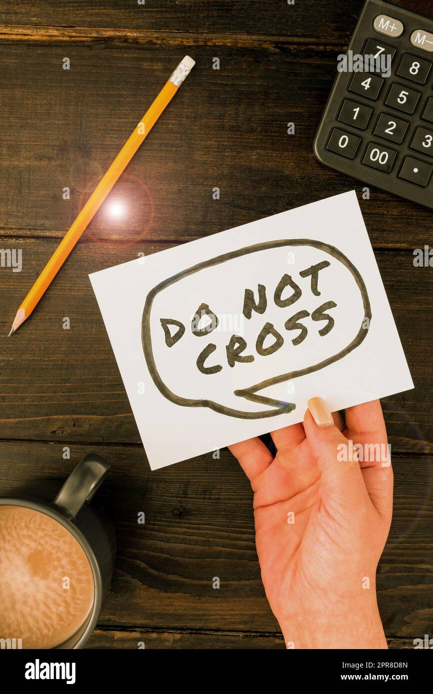 Inspiration showing sign Do Not Cross. Internet Concept Crossing is ...