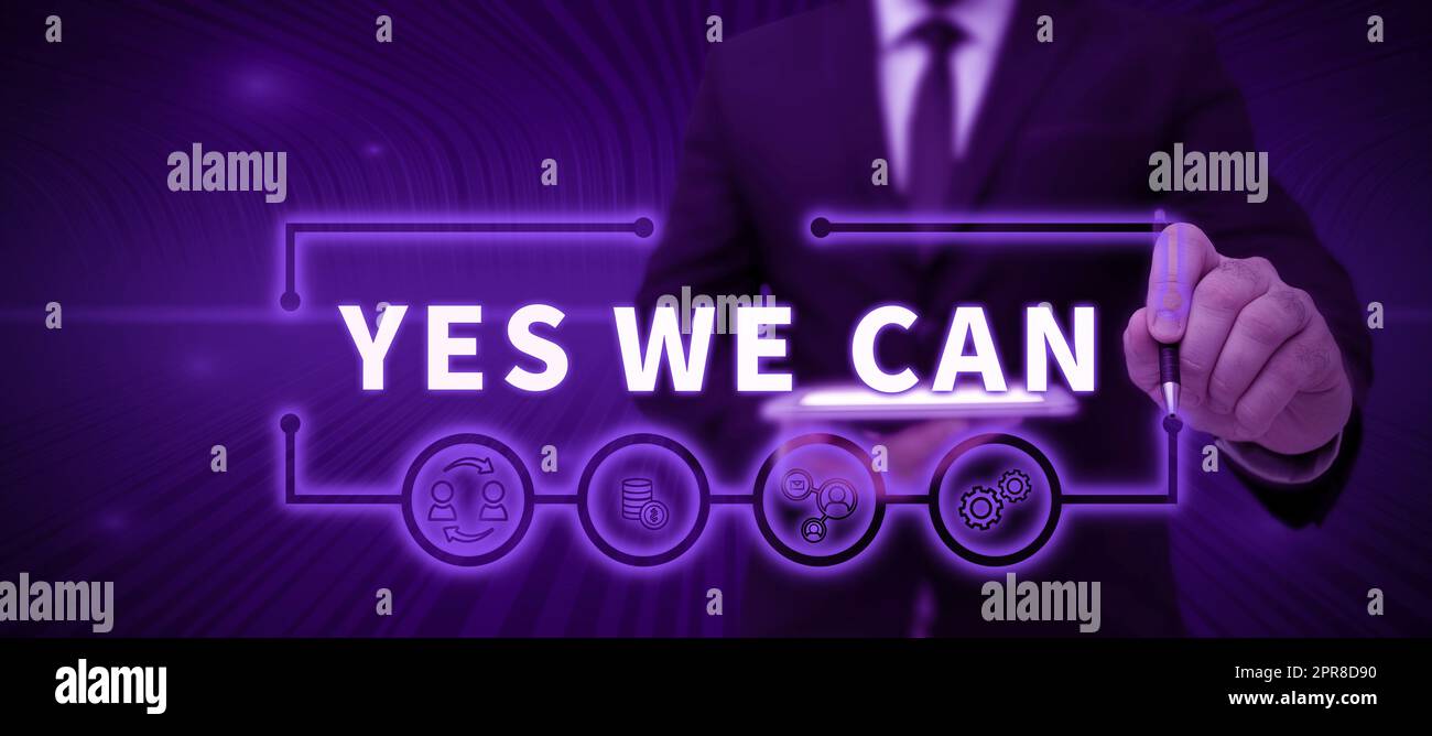 Text sign showing Yes We Can. Business overview Motivation to do ...