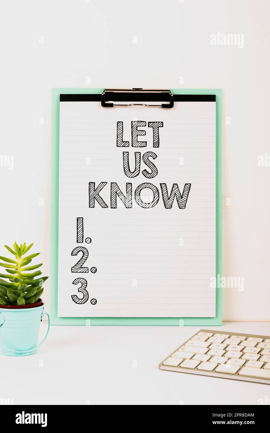 Conceptual display Let Us Know. Business idea Inform about a situation ...