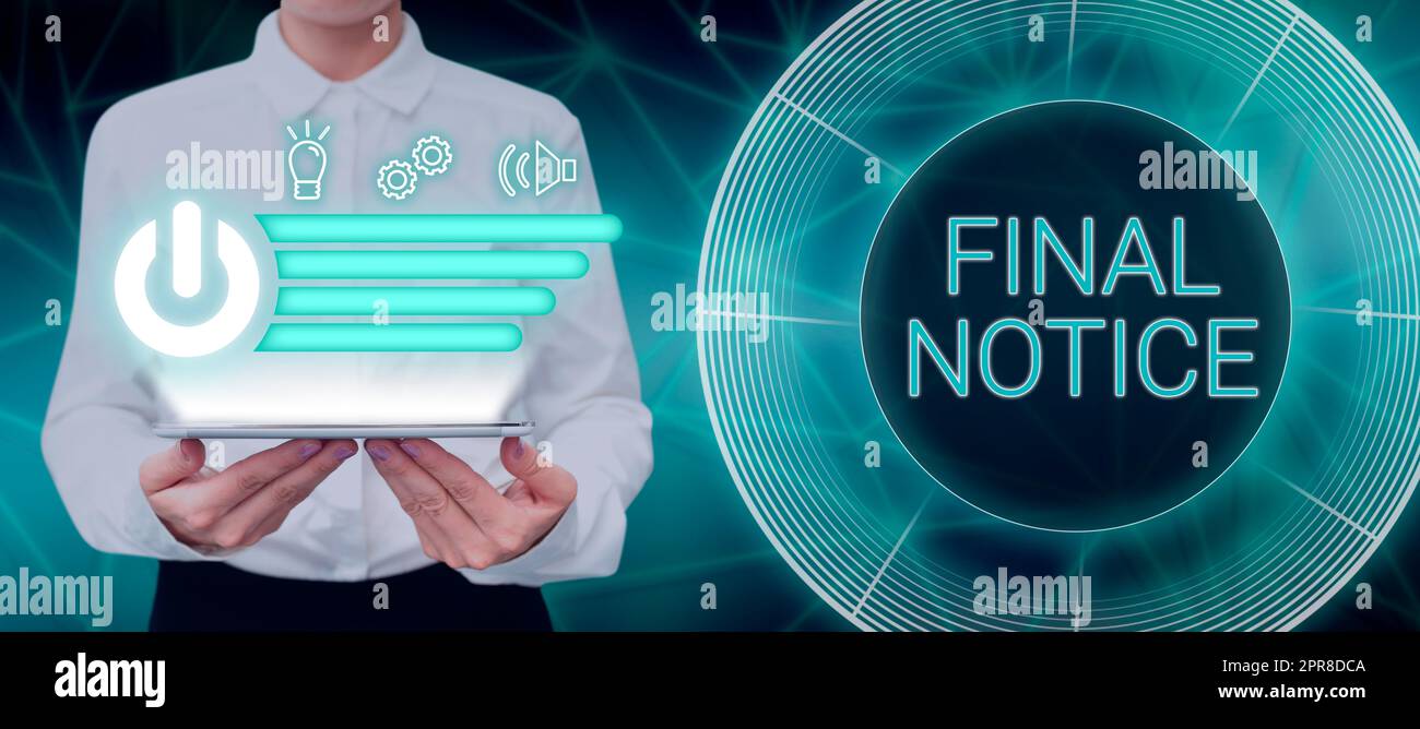 Sign Displaying Final Notice Business Showcase Formal Declaration Or Warning That Action Will