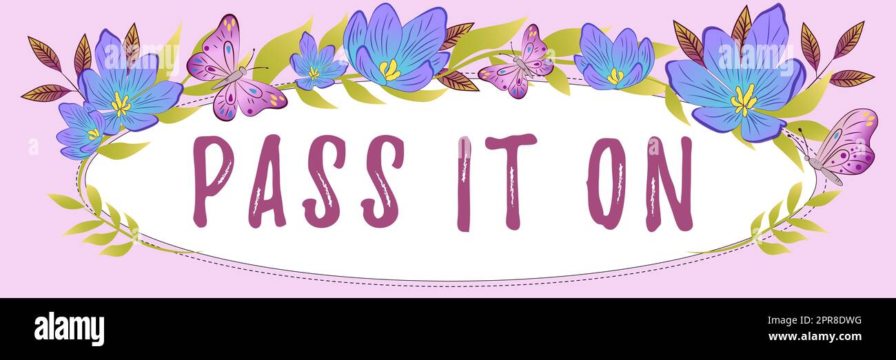 Sign displaying Pass It On, Internet Concept Share something with ...