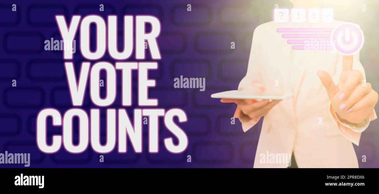 Conceptual display Your Vote Counts. Word Written on Make an election ...