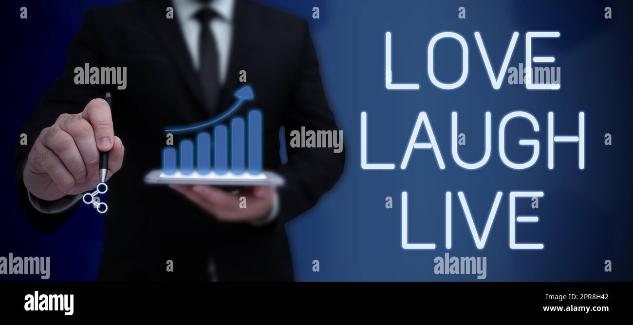 Hand writing sign Love Laugh Live. Word Written on Be inspired positive ...