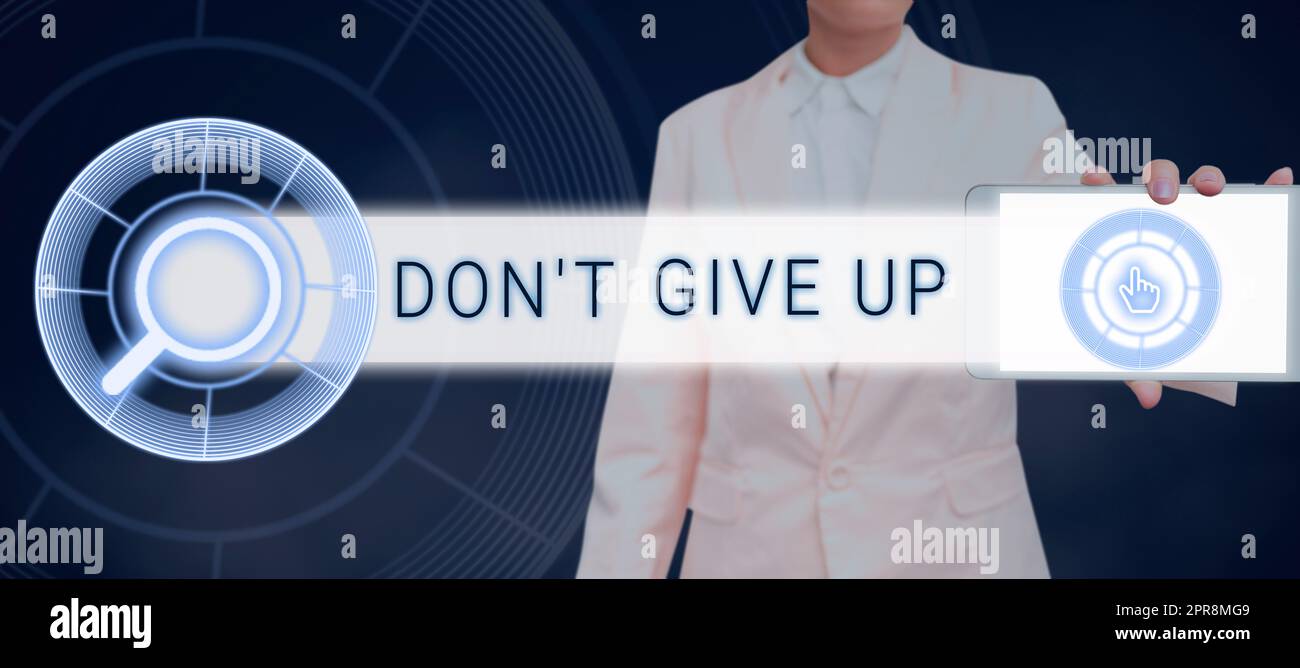 Conceptual display Don T Give Up. Business approach Keep trying until ... Conceptual display Don T Give Up. Business approach Keep trying until ...