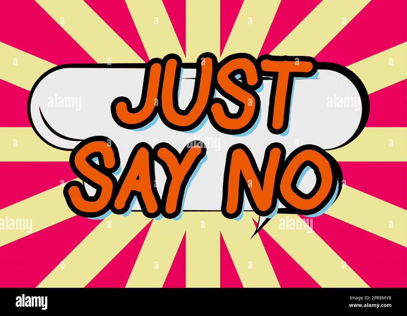 Handwriting text Just Say No. Internet Concept Do not be afraid of ...