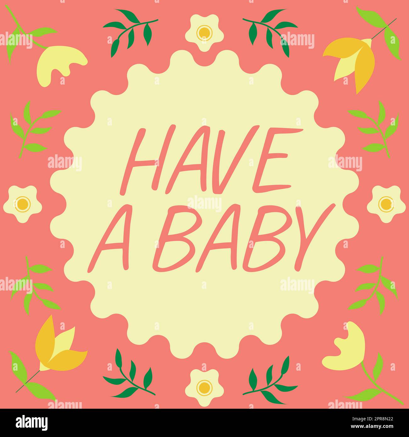 Sign displaying Have A Baby. Concept meaning Advice to get pregnant and ...