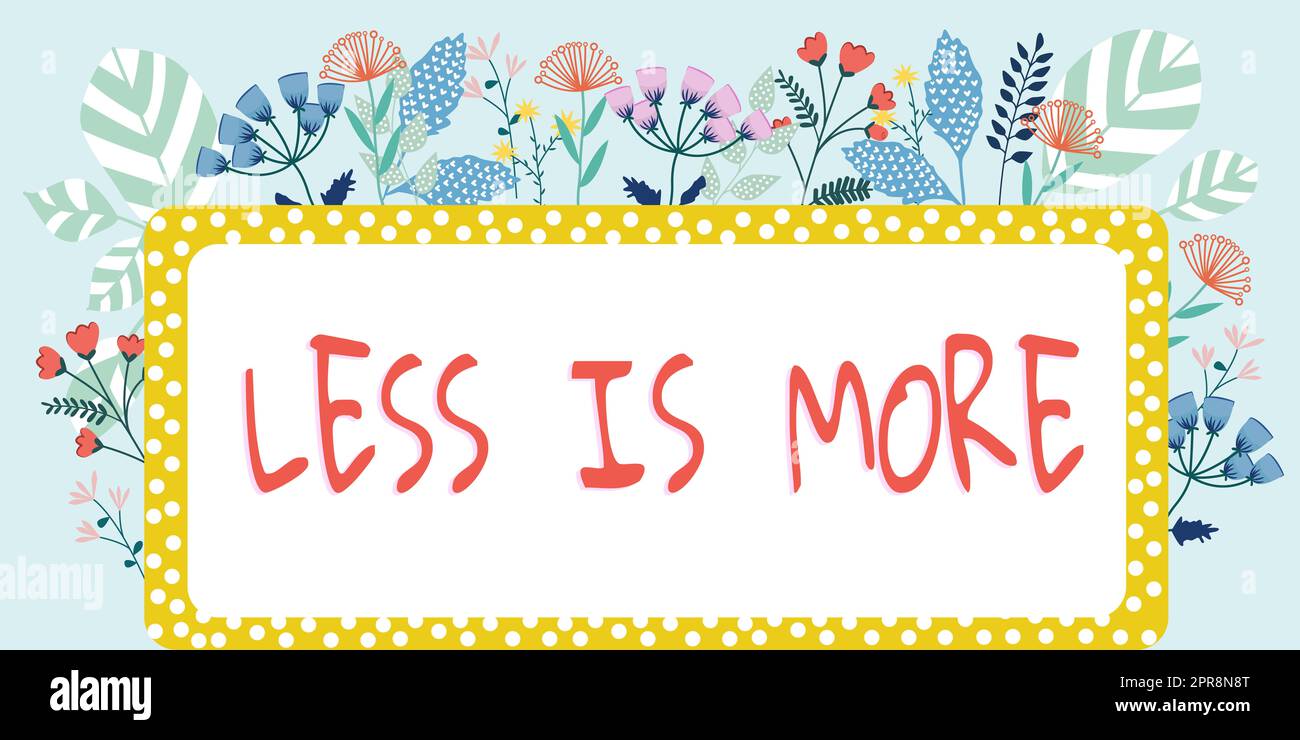 Hand writing sign Less Is More. Business approach Minimalist approach ...