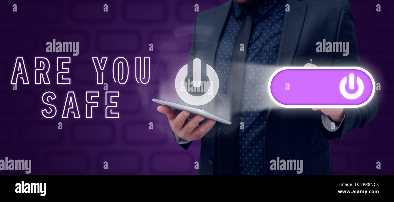 Text showing inspiration Are You Safe. Business approach Free from danger Not anticipating any ...