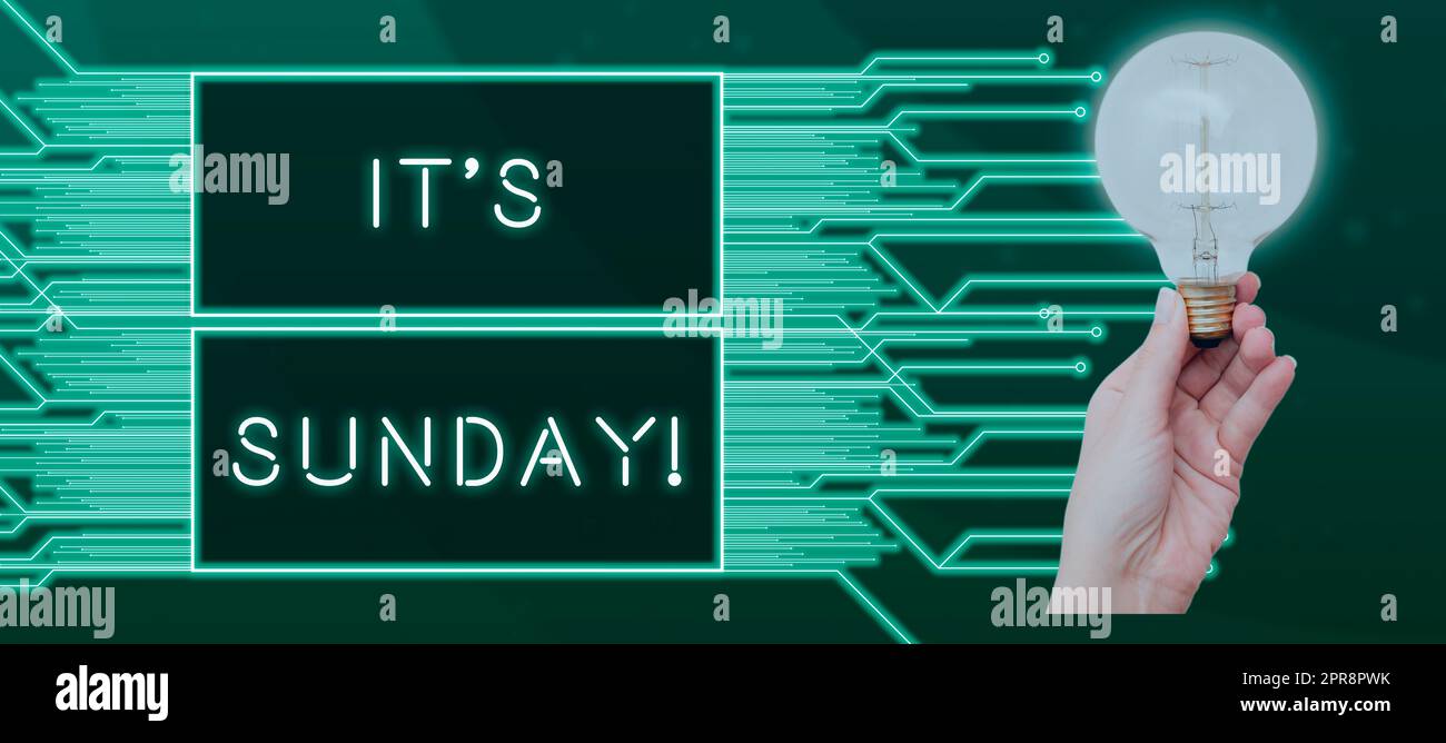 Sign displaying It S Is Sunday. Concept meaning Day of rest and ...