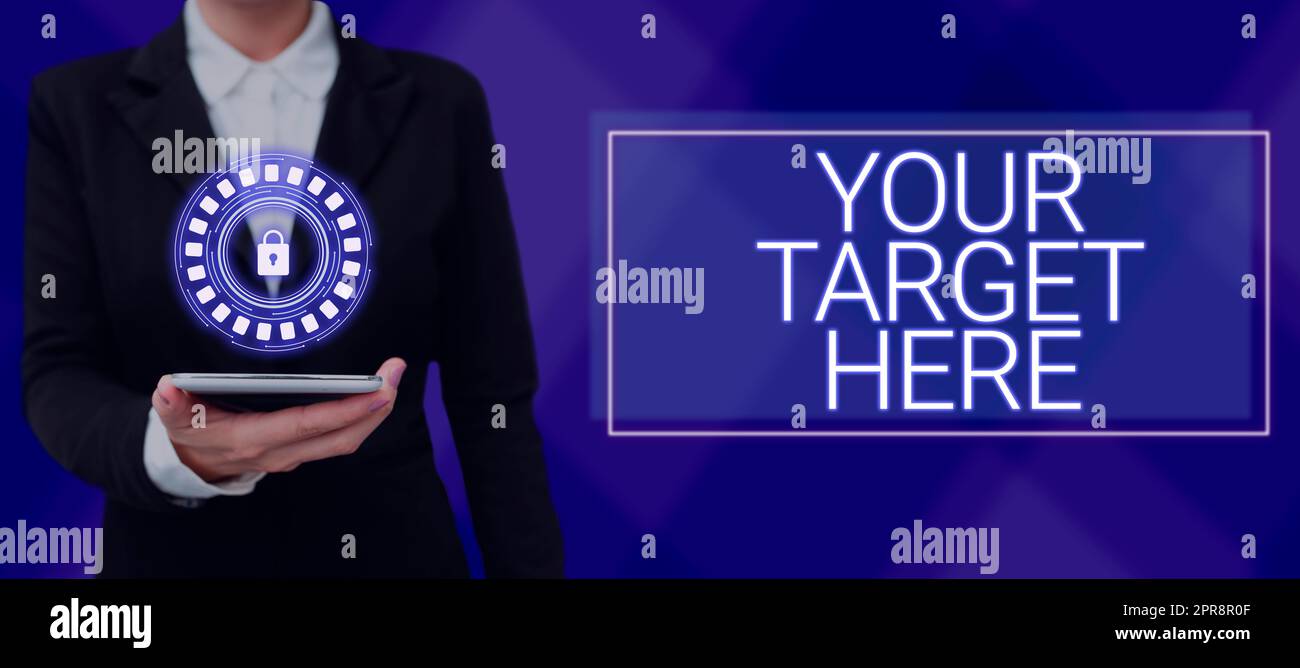 Sign displaying Your Target Here. Business concept Be focused on your ...