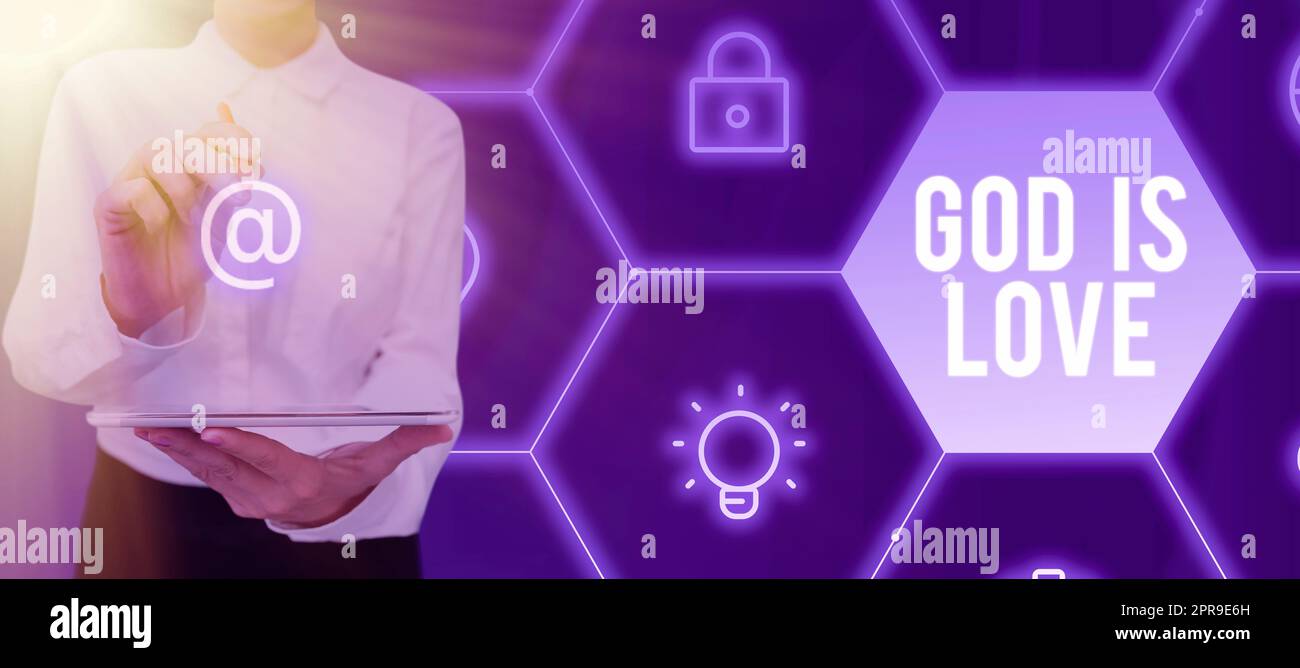 Writing displaying text God Is Love. Business overview Believing in ...