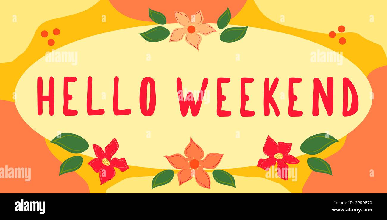 Inspiration showing sign Hello Weekend. Business concept Getaway ...