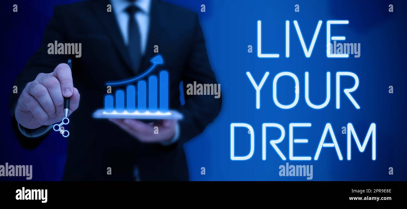 Conceptual caption Live Your Dream. Internet Concept Motivation be ...