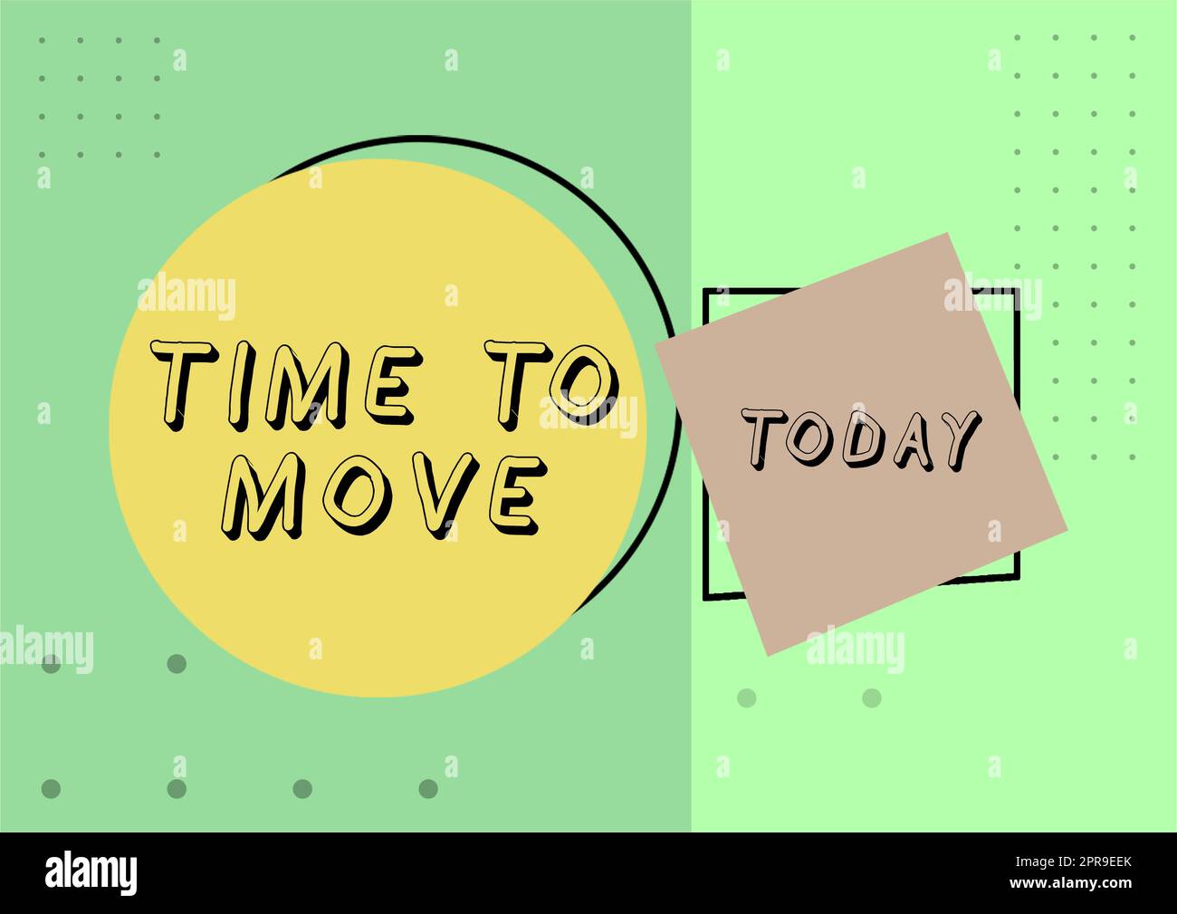 Inspiration showing sign Time To Move. Business showcase Best period to ...