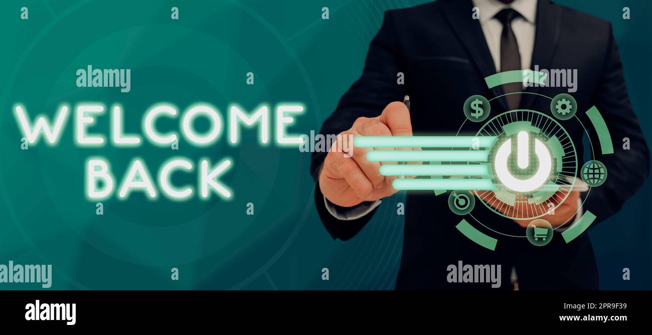 Text sign showing Welcome Back. Business idea Warm Greetings Arrived ...