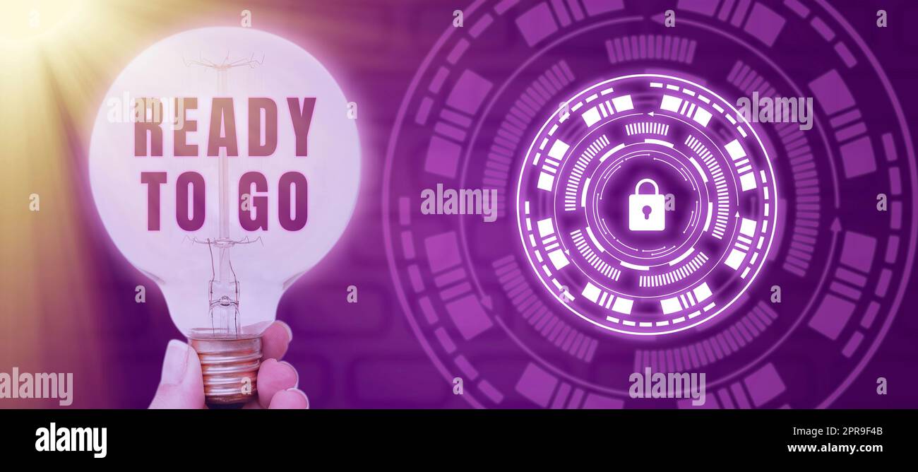 Text sign showing Ready To Go. Conceptual photo Are you prepared for ...