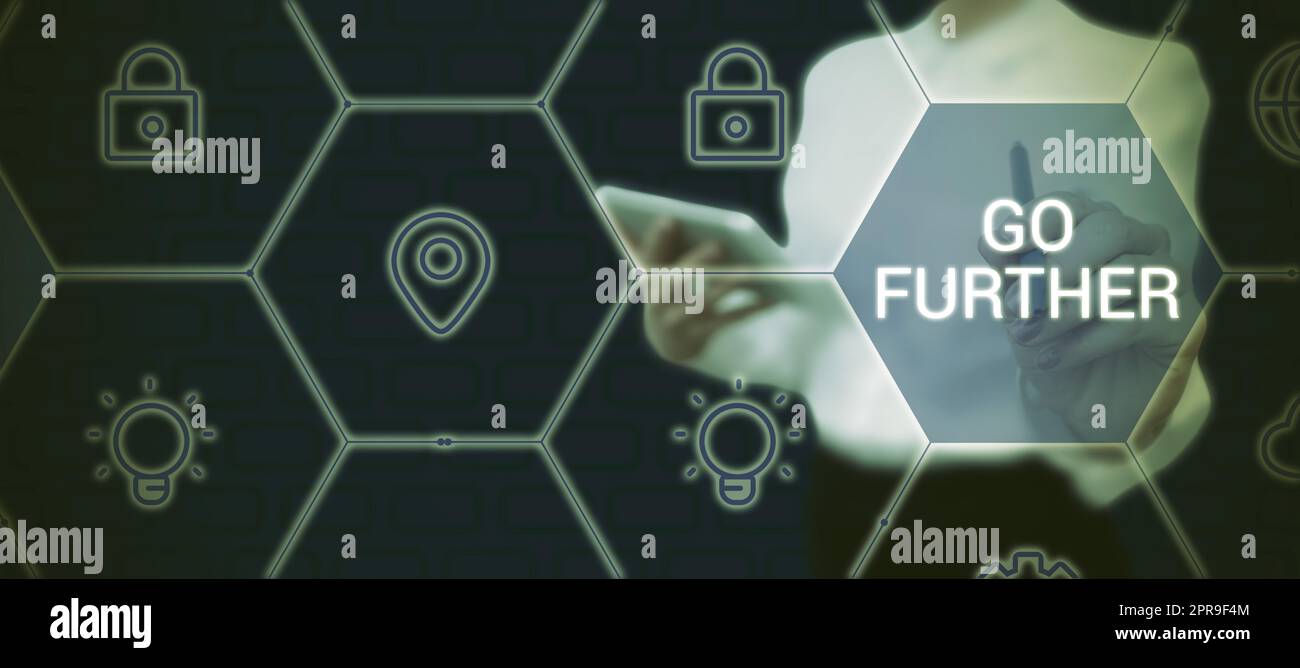 Inspiration showing sign Go Further. Business showcase To move to a ...