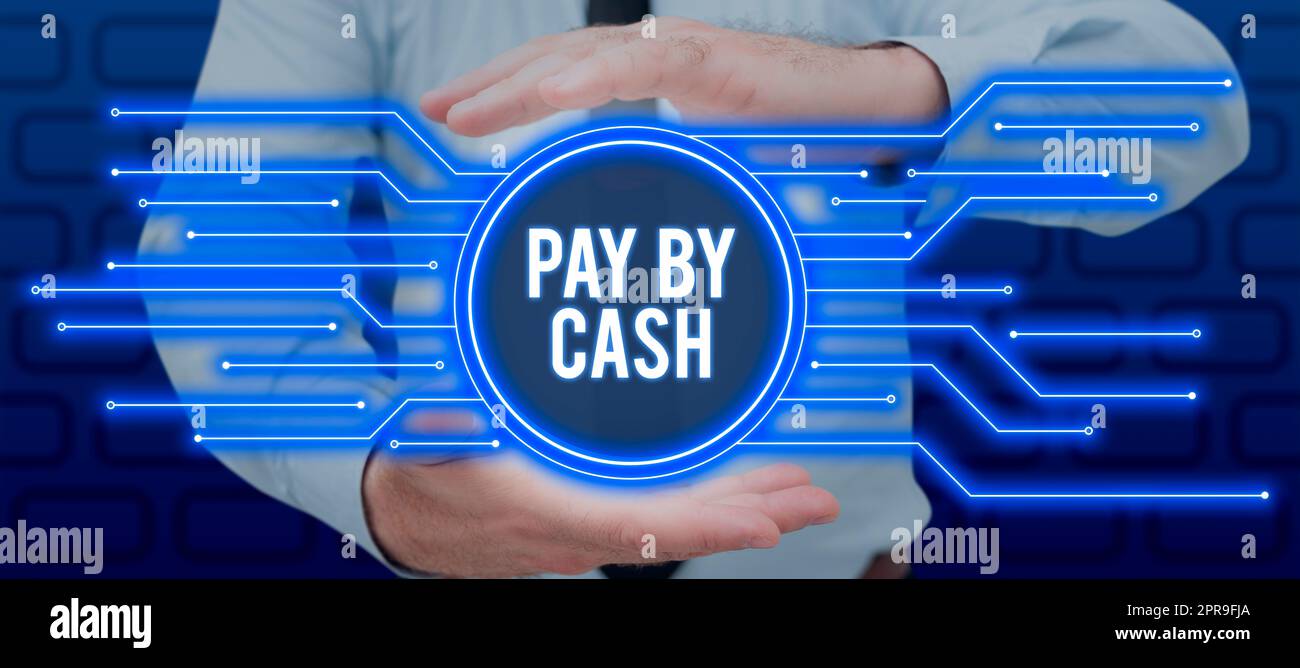 Text sign showing Pay By Cash. Word Written on Customer paying with ...