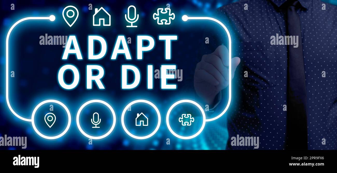 Writing displaying text Adapt Or Die. Word for Be flexible to changes ... Writing displaying text Adapt Or Die. Word for Be flexible to changes ...