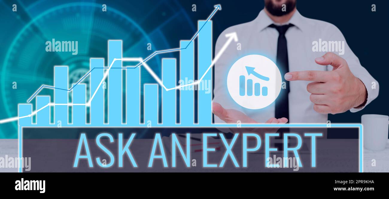 Text sign showing Ask An Expert. Internet Concept Superior Reliable Ace ...