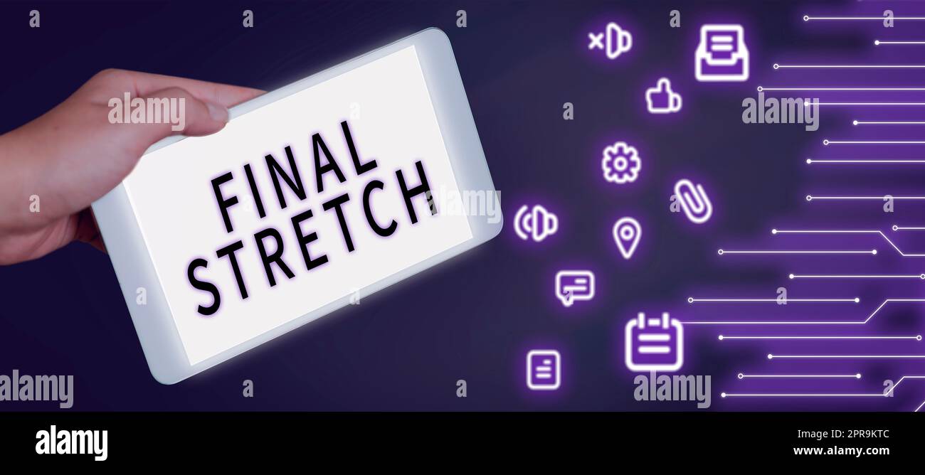 Writing displaying text Final Stretch. Business showcase Last Leg ... Writing displaying text Final Stretch. Business showcase Last Leg ...