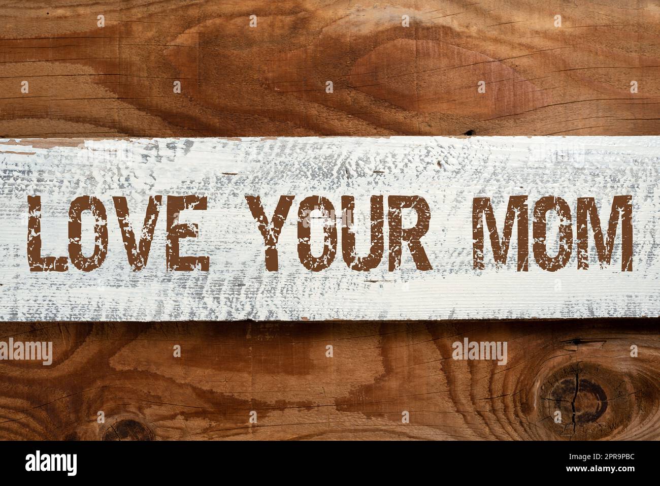 Sign displaying Love Your Mom. Word Written on Have good feelings about ...