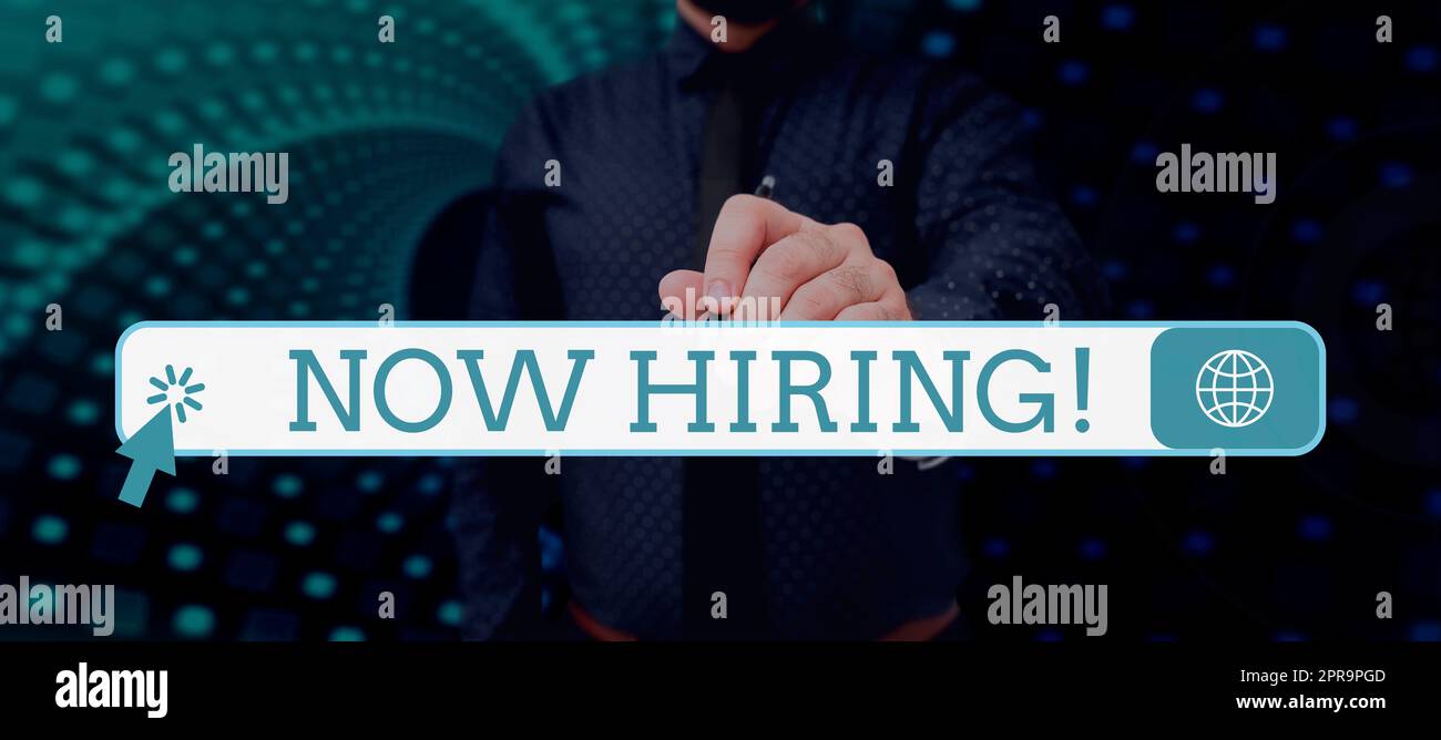 Sign displaying Now Hiring. Concept meaning announcing that certain ...