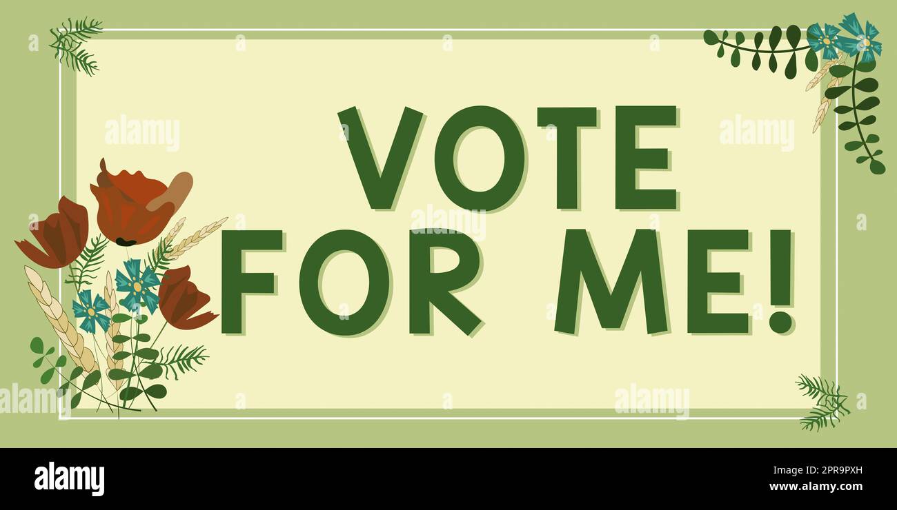 Sign displaying Vote For Me, Word Written on Campaining for a ...