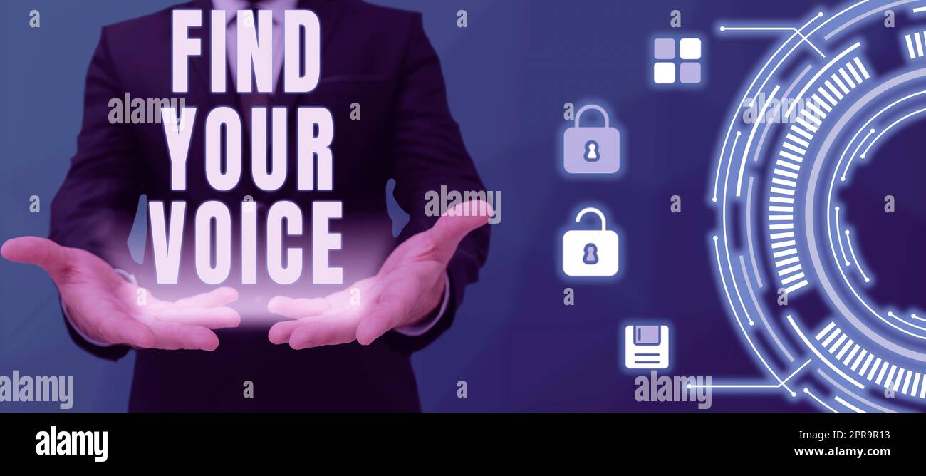 Hand writing sign Find Your Voice. Business idea Being able to express ...