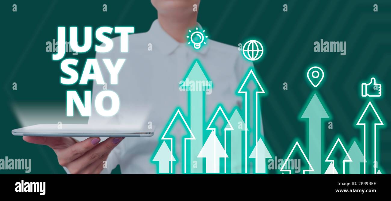 Conceptual display Just Say No. Concept meaning Do not be afraid of ...