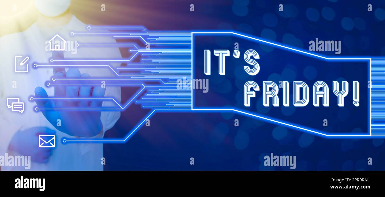 Inspiration showing sign It S Is Friday. Conceptual photo Last day of ...